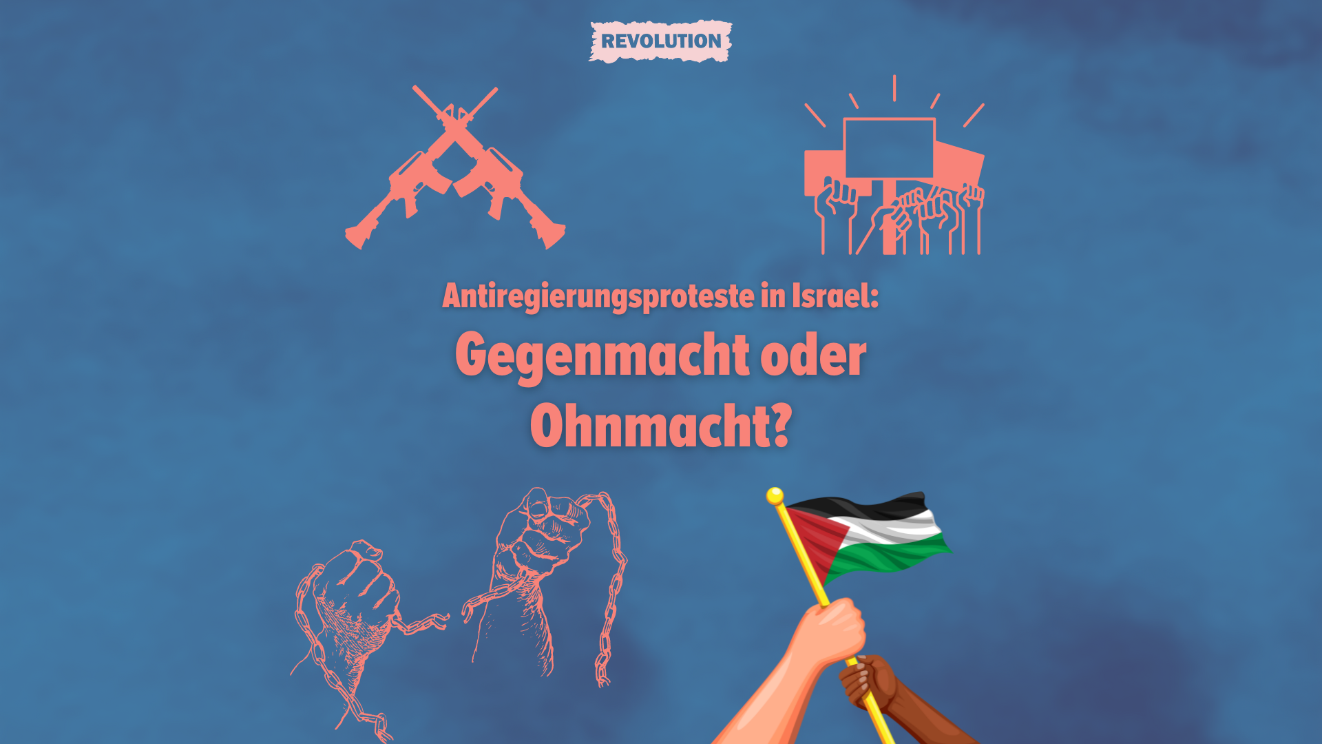 Antiregierungsproteste in Israel: Gegenmacht oder Ohnmacht? – REVOLUTION