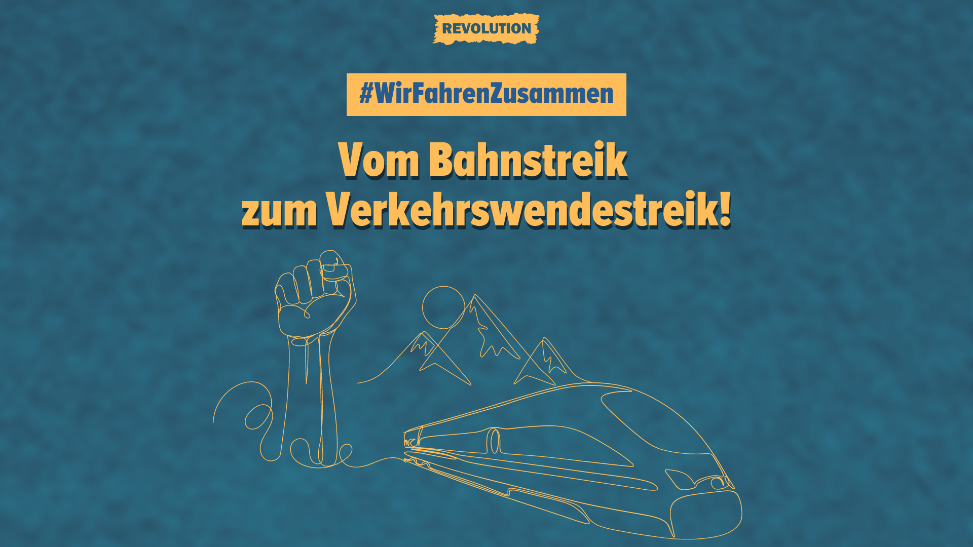 #WirFahrenZusammen: Vom Bahnstreik zum Verkehrswendestreik – REVOLUTION