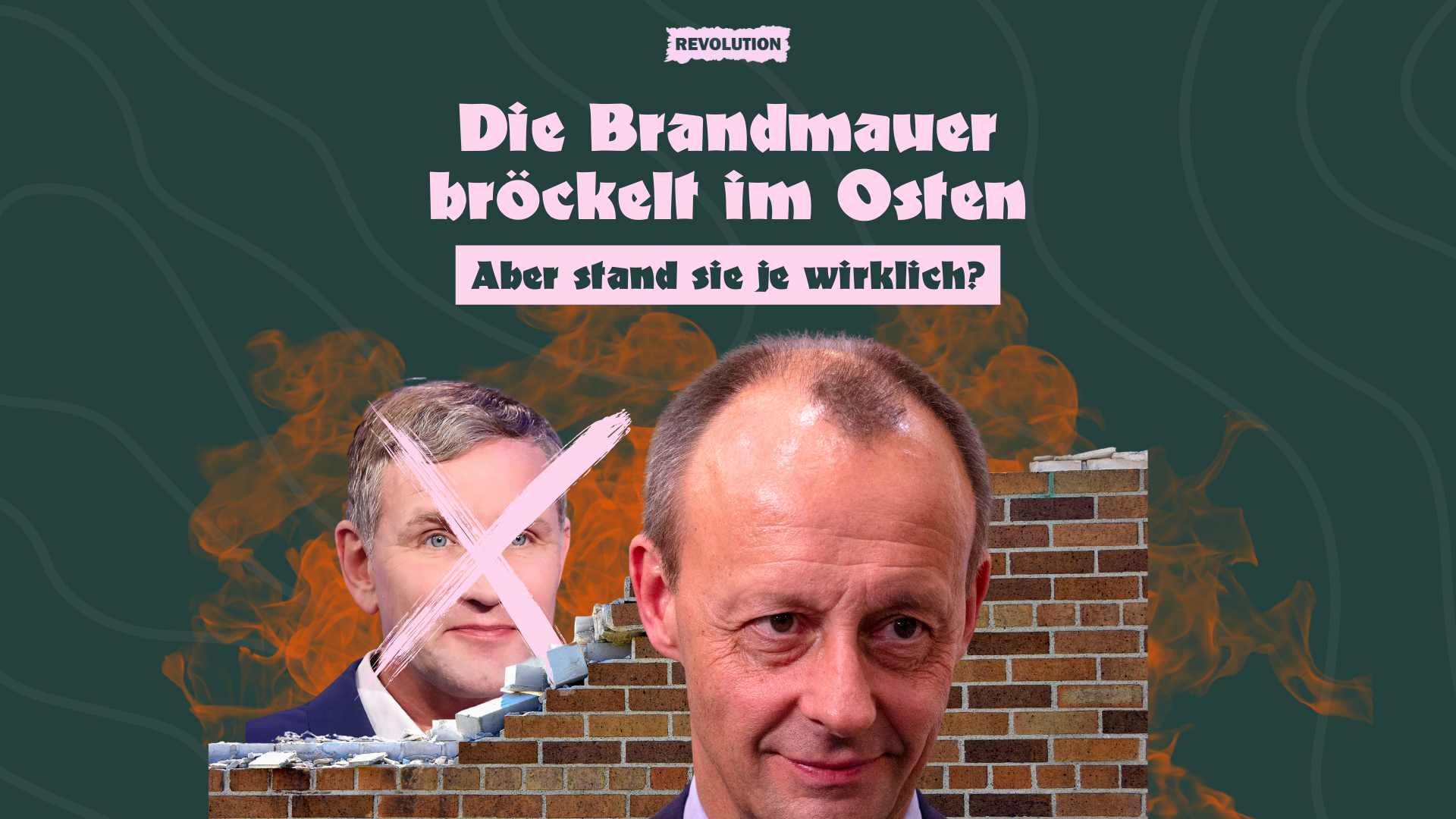 Die Brandmauer bröckelt im Osten. Aber stand sie je wirklich? – REVOLUTION
