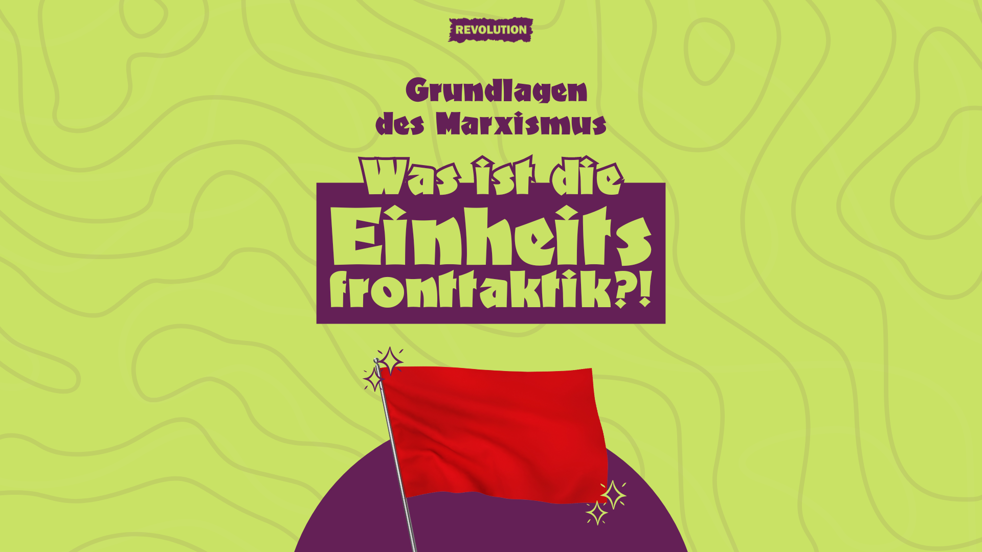 Grundlagen des Marxismus: Was ist die Einheitsfronttaktik? – REVOLUTION