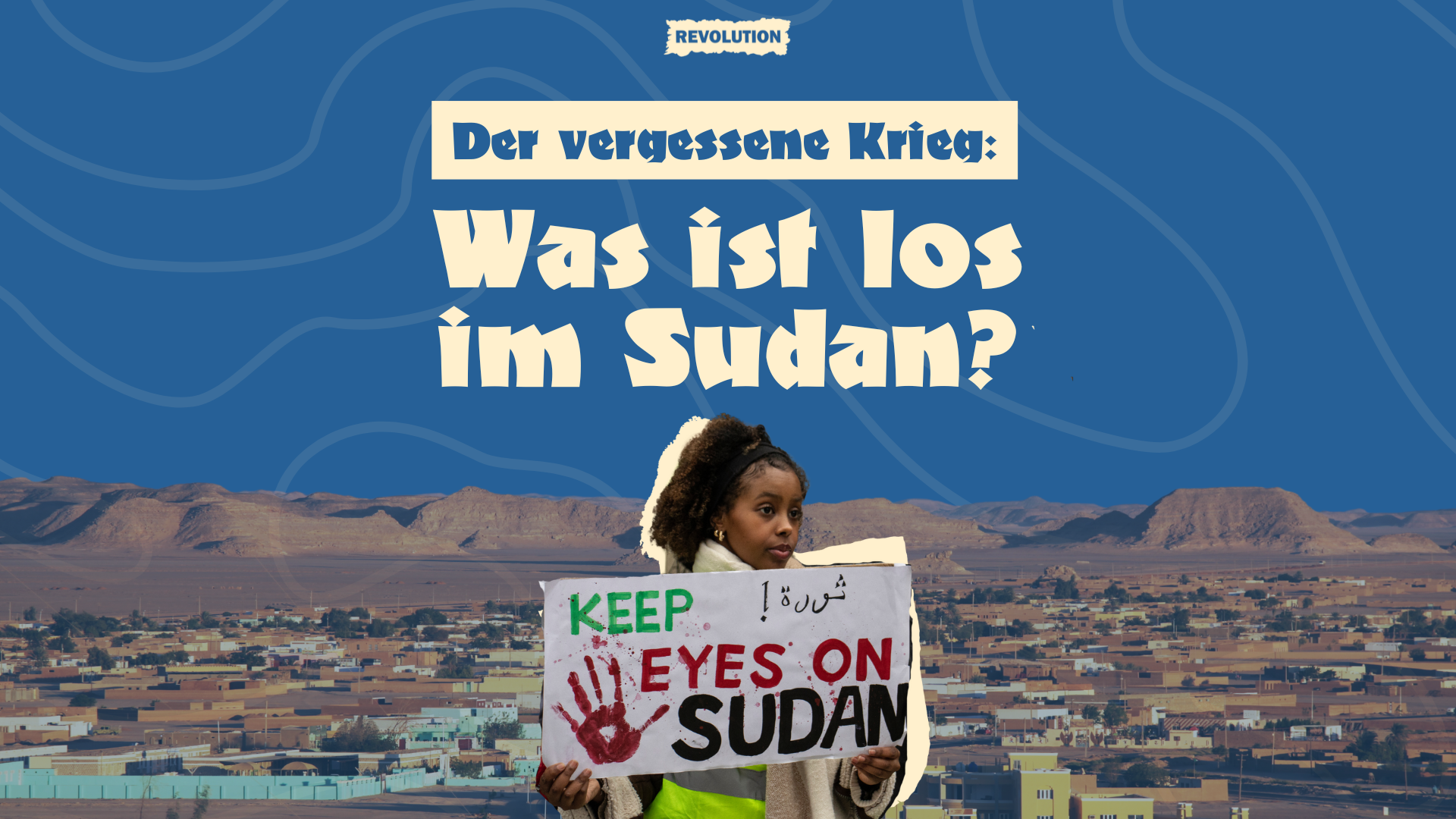 Der vergessene Krieg: Was ist los im Sudan? – REVOLUTION